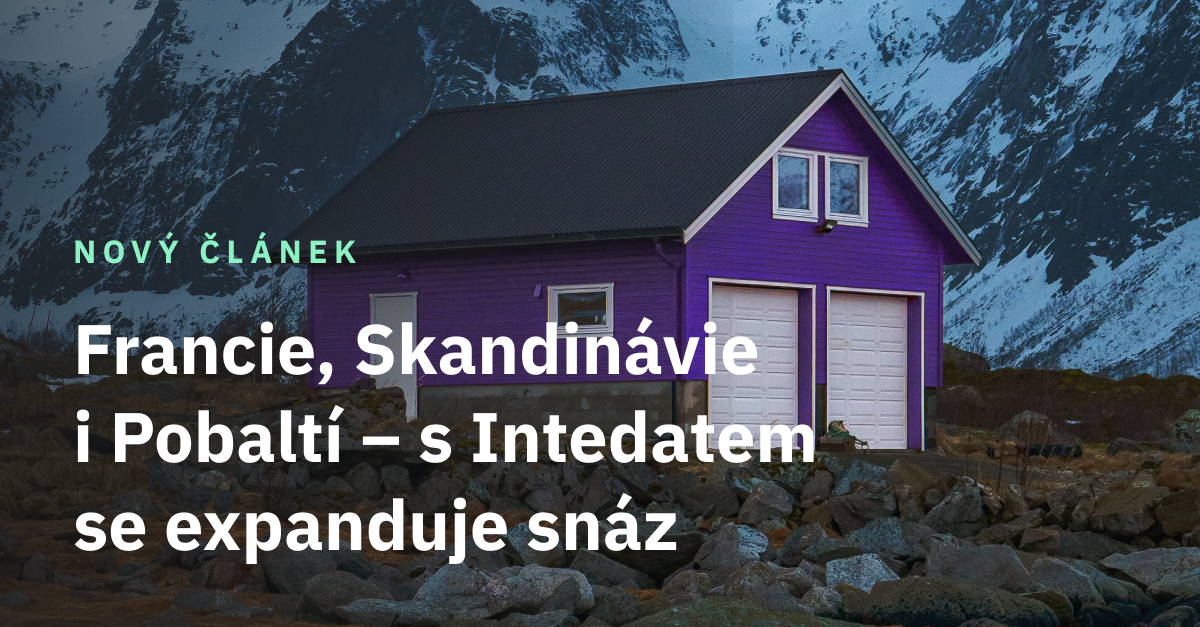 Francie, Skandinávie i Pobaltí – s Intedatem se expanduje snáz - Intedat